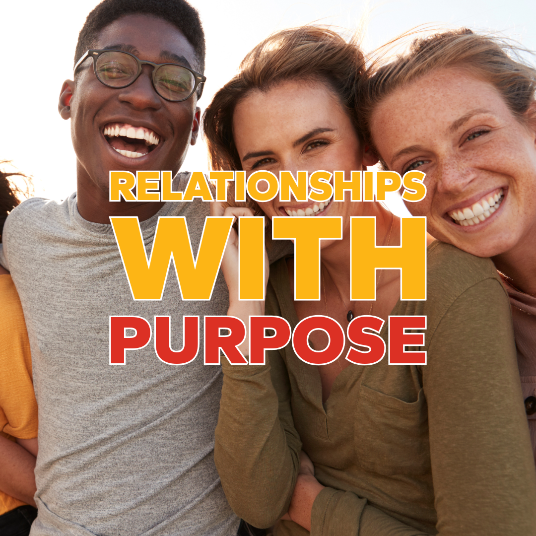 Relationships with Purpose – Benjamin Drury